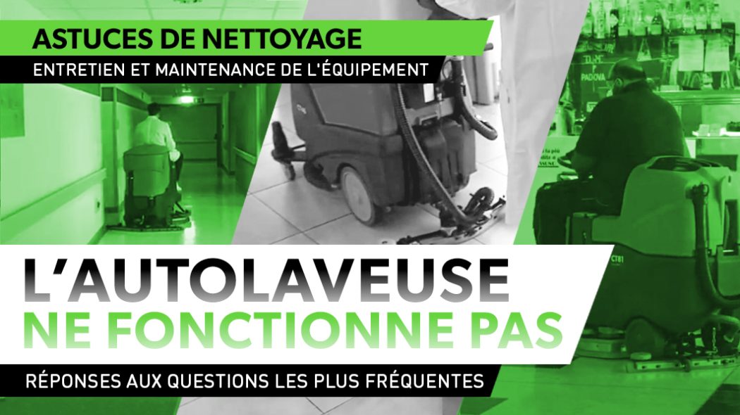 LE GUIDE COMPLET DE L'AUTOLAVEUSE : LES QUESTIONS LES PLUS FRÉQUEMMENT ...